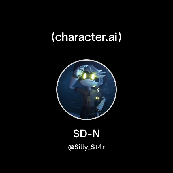 Chat with SD-N | character.ai | AI Chat, Reimagined–Your Words. Your World.