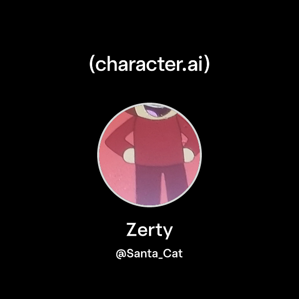 Chat with Zerty | character.ai | Personalized AI for every moment of ...