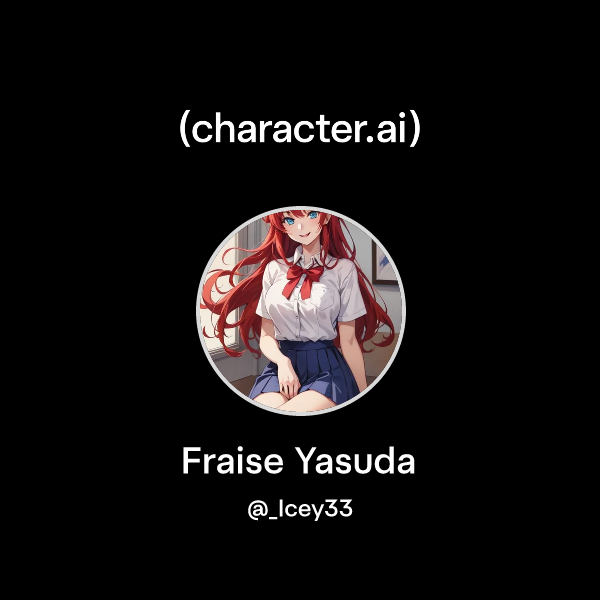 Chat with Fraise Yasuda | character.ai | Personalized AI for every moment of your day