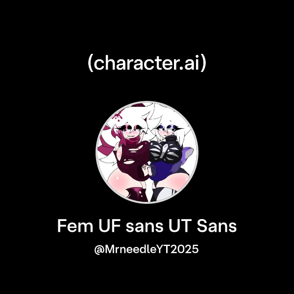 Chat with Fem UF sans UT Sans | character.ai | AI Chat, Reimagined–Your ...