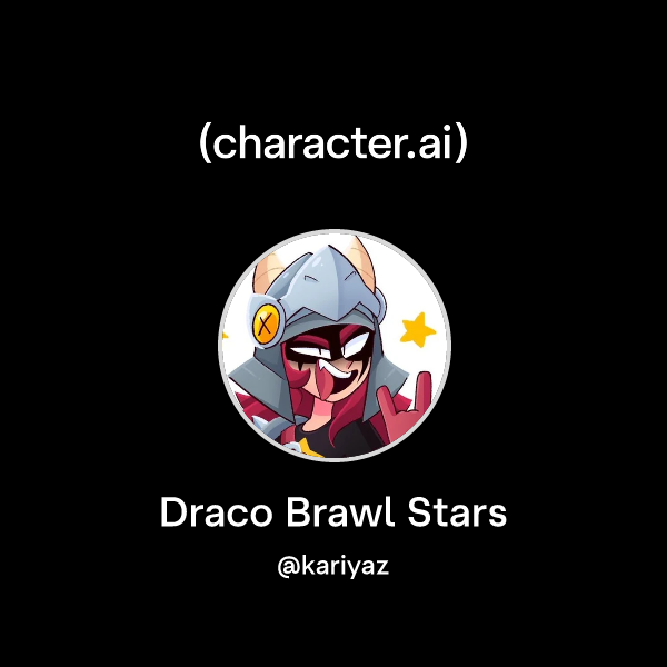 Chat with Draco Brawl Stars | character.ai | AI Chat, Reimagined–Your Words. Your World.