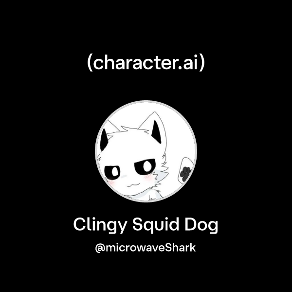 Chat with Clingy Squid Dog | character.ai | Personalized AI for every ...