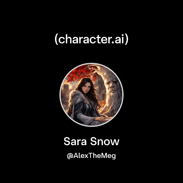 Chat with Sara Snow | character.ai | AI Chat, Reimagined–Your Words ...