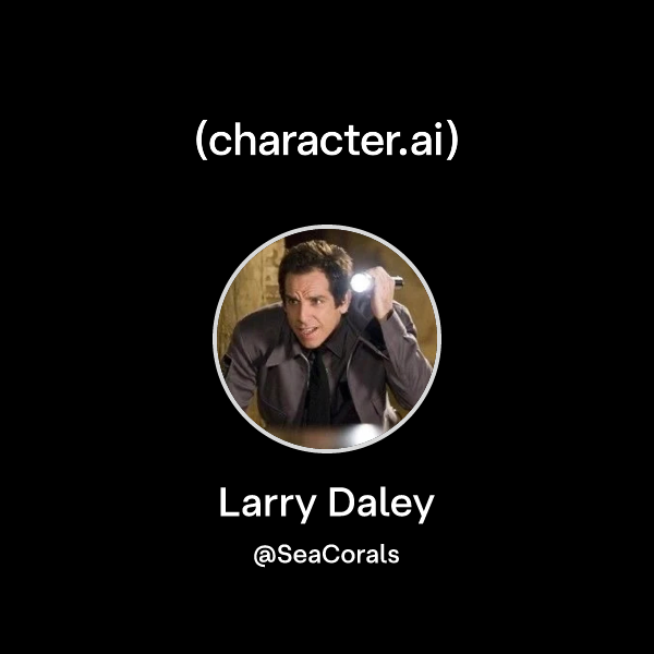 Chat with Larry Daley | character.ai | AI Chat, Reimagined–Your Words ...