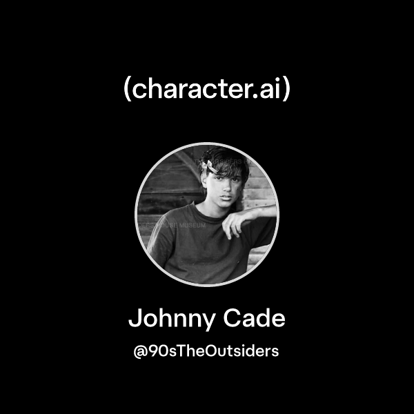 Chat with Johnny Cade | character.ai | AI Chat, Reimagined–Your Words ...