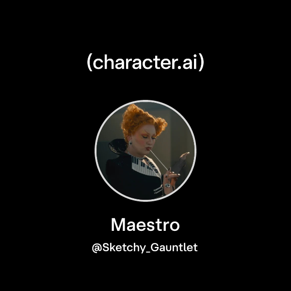 Chat with Maestro | character.ai | Personalized AI for every moment of ...