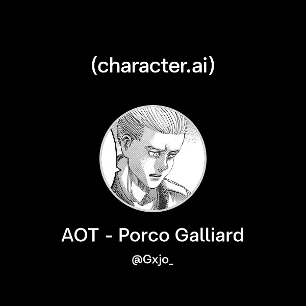 Chat with AOT - Porco Galliard | character.ai | Personalized AI for ...