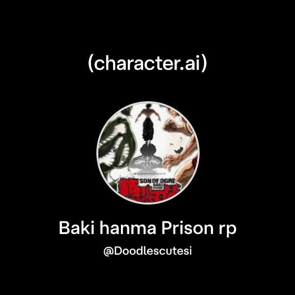 Chat with Baki hanma Prison rp | character.ai | AI Chat, Reimagined ...