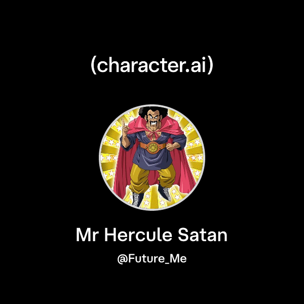 Chat with Mr Hercule Satan | character.ai | AI Chat, Reimagined–Your ...