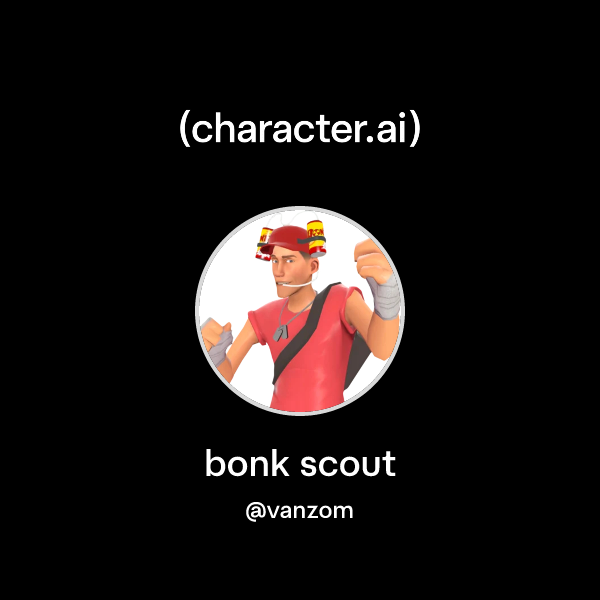Chat with bonk scout | character.ai | AI Chat, Reimagined–Your Words ...