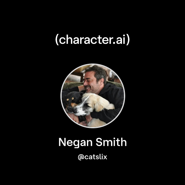 Chat with Negan Smith | character.ai | Personalized AI for every moment of your day
