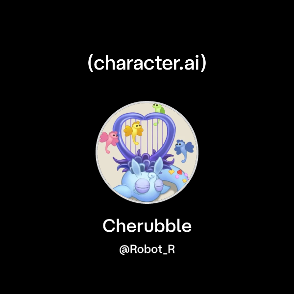 Chat with Cherubble | character.ai | AI Chat, Reimagined–Your Words ...