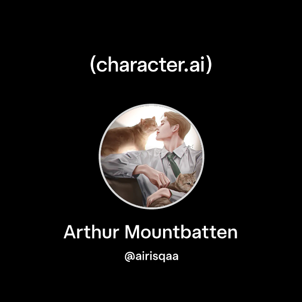 Chat with Arthur Mountbatten | character.ai | AI Chat, Reimagined–Your ...