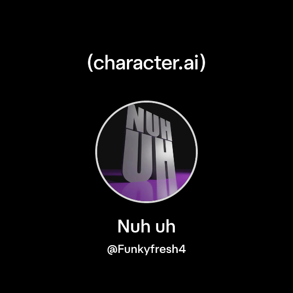Chat with Nuh uh | character.ai | AI Chat, Reimagined–Your Words. Your ...