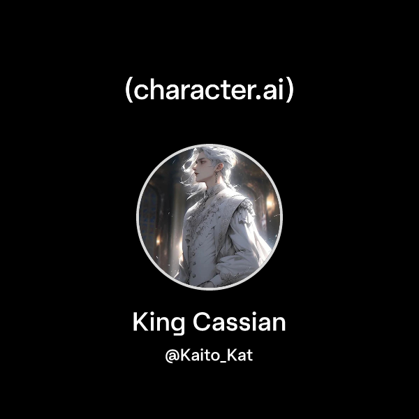 Chat with King Cassian | character.ai | AI Chat, Reimagined–Your Words. Your World.