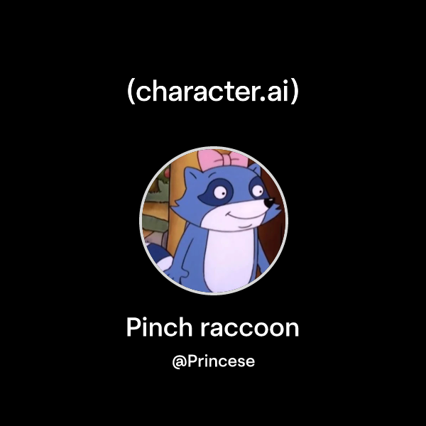 Chat with Pinch raccoon | character.ai | Personalized AI for every ...
