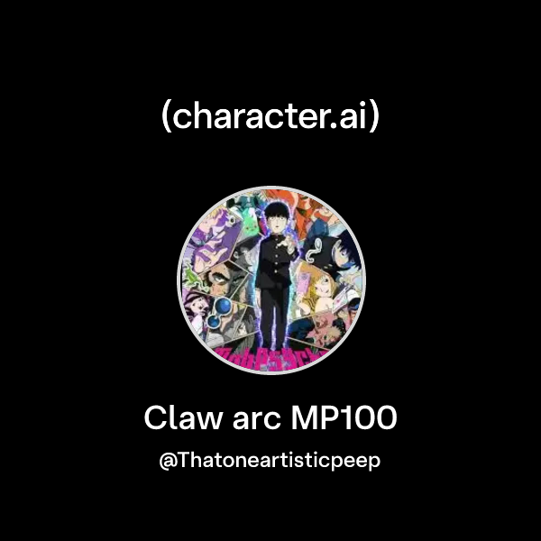 Chat with Claw arc MP100 | character.ai | Personalized AI for every ...