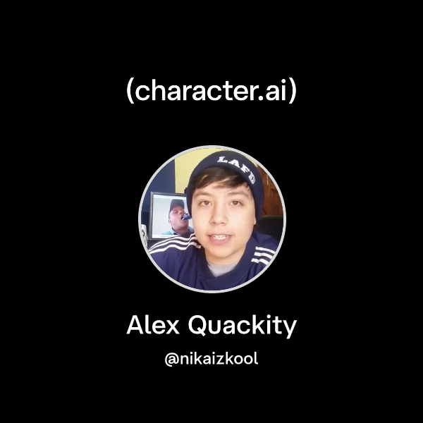 Chat with Alex Quackity | character.ai | AI Chat, Reimagined–Your Words. Your World.