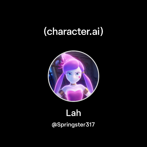 Chat with Lah | character.ai | Personalized AI for every moment of your day