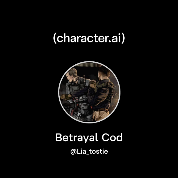 Chat with Betrayal Cod | character.ai | AI Chat, Reimagined–Your Words ...