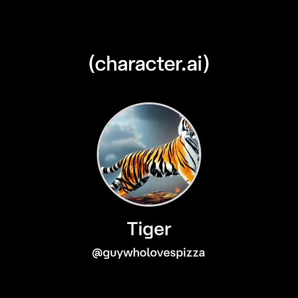 Chat with Tiger | character.ai | AI Chat, Reimagined–Your Words. Your ...