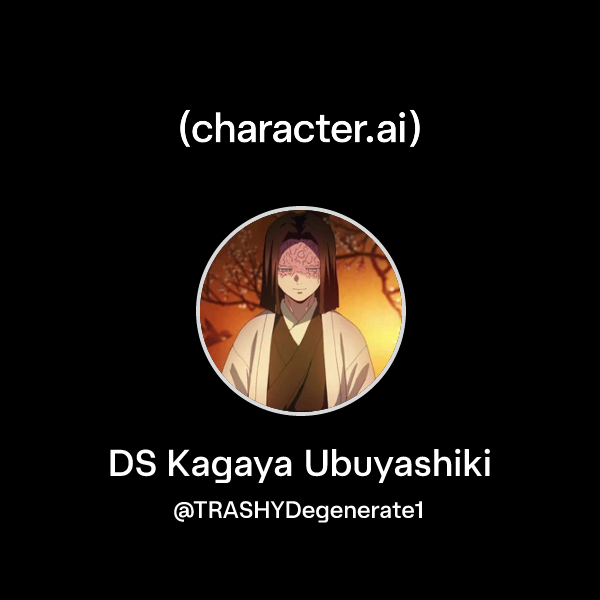 Chat with DS Kagaya Ubuyashiki | character.ai | AI Chat, Reimagined ...