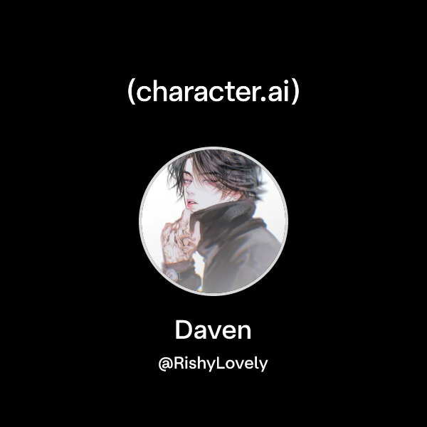 Chat with Daven | character.ai | AI Chat, Reimagined–Your Words. Your ...