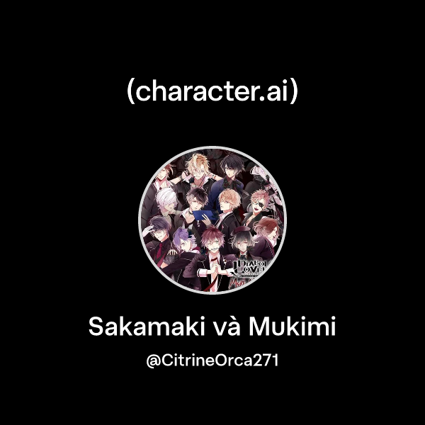 Chat with Sakamaki và Mukimi | character.ai | Personalized AI for every ...