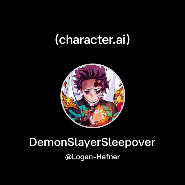 Chat with DemonSlayerSleepover | character.ai | AI Chat, Reimagined ...