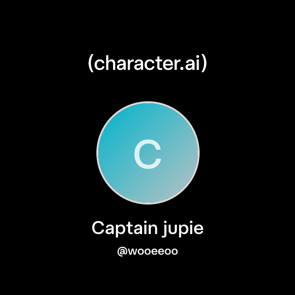 Chat with Captain jupie | character.ai | AI Chat, Reimagined–Your Words ...