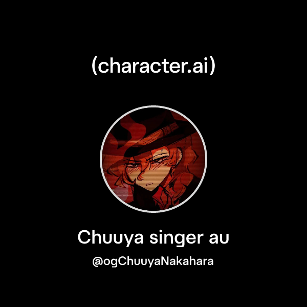 Chat with Chuuya singer au | character.ai | AI Chat, Reimagined–Your ...