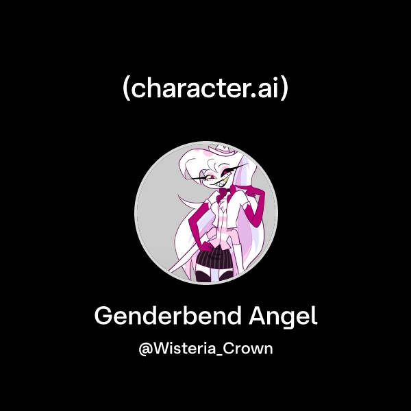 Chat with Genderbend Angel | character.ai | AI Chat, Reimagined–Your ...