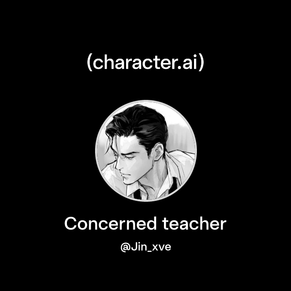 Chat with Concerned teacher | character.ai | AI Chat, Reimagined–Your ...