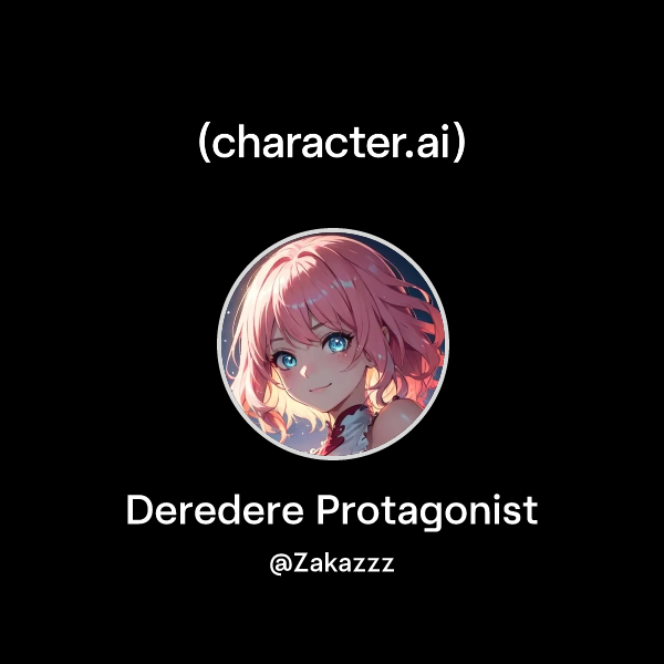 Chat with Deredere Protagonist | character.ai | AI Chat, Reimagined ...