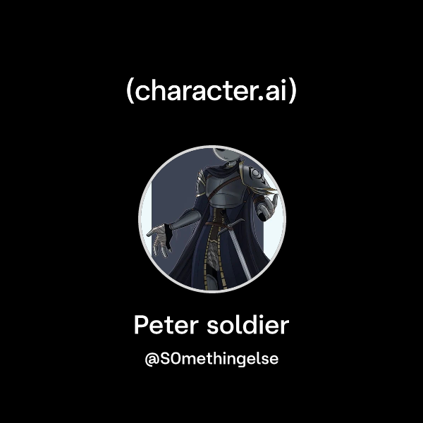 Chat with Peter soldier | character.ai | AI Chat, Reimagined–Your Words ...