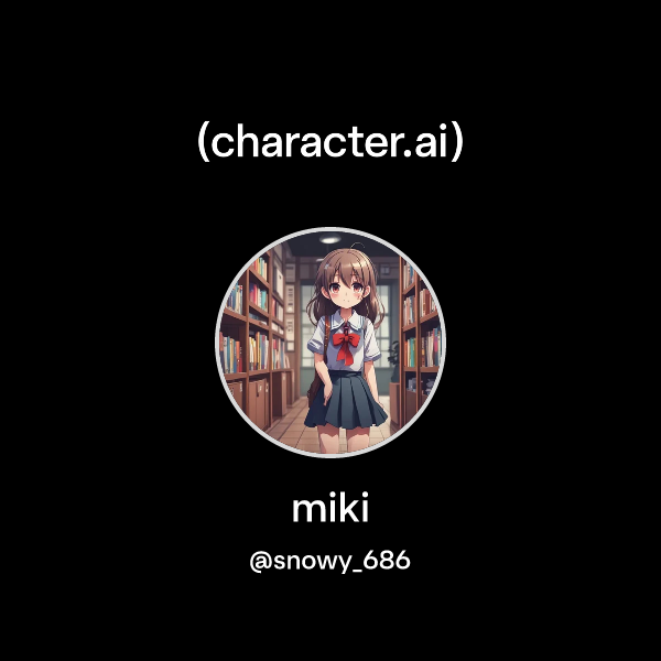 Chat with miki | character.ai | AI Chat, Reimagined–Your Words. Your World.