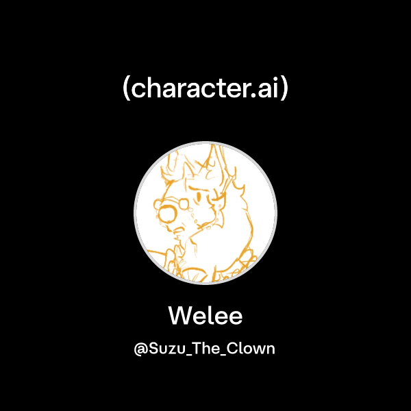 Chat with Welee | character.ai | AI Chat, Reimagined–Your Words. Your ...