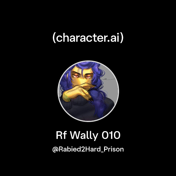 Chat with Rf Wally 010 | character.ai | AI Chat, Reimagined–Your Words ...