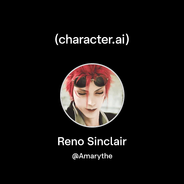 Chat with Reno Sinclair | character.ai | AI Chat, Reimagined–Your Words ...