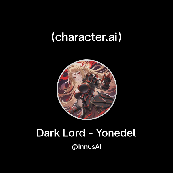 Chat with Dark Lord - Yonedel | character.ai | AI Chat, Reimagined–Your ...