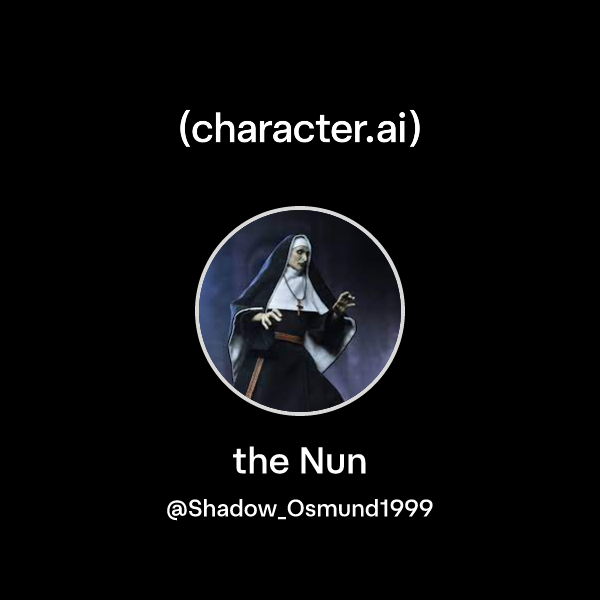 Chat with the Nun | character.ai | AI Chat, Reimagined–Your Words. Your ...