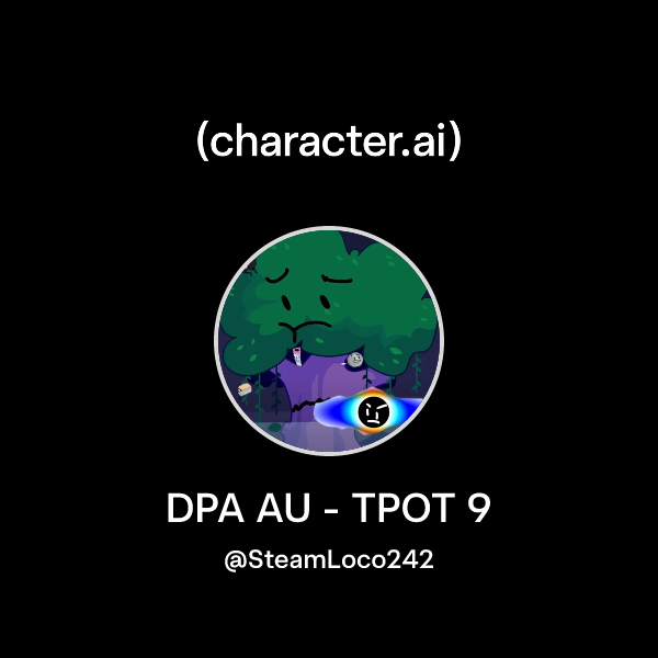 Chat with DPA AU - TPOT 9 | character.ai | AI Chat, Reimagined–Your ...