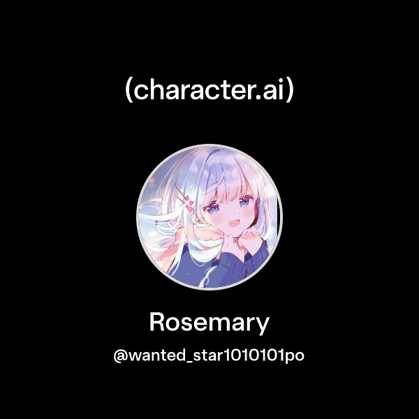 Chat with Rosemary | character.ai | Personalized AI for every moment of ...