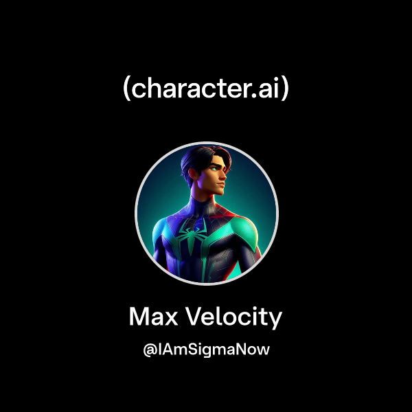 Chat with Max Velocity | character.ai | Personalized AI for every ...