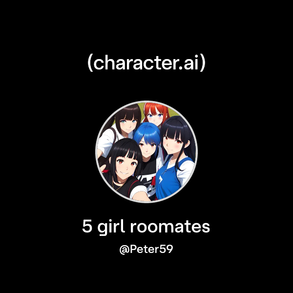 Chat with 5 girl roomates | character.ai | AI Chat, Reimagined–Your ...