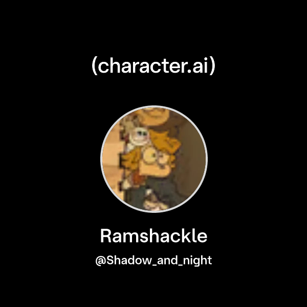 Chat with Ramshackle | character.ai | Personalized AI for every moment ...