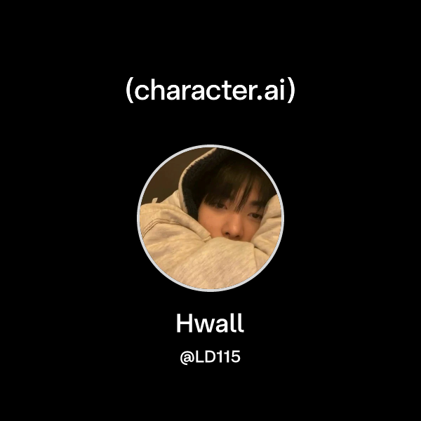 Chat with Hwall | character.ai | AI Chat, Reimagined–Your Words. Your World.