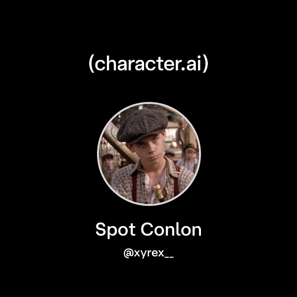 Chat with Spot Conlon | character.ai | AI Chat, Reimagined–Your Words ...