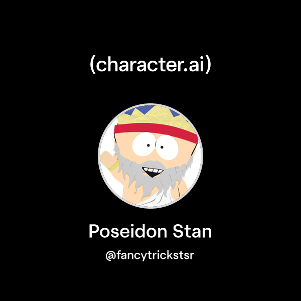 Chat with Poseidon Stan | character.ai | Personalized AI for every ...
