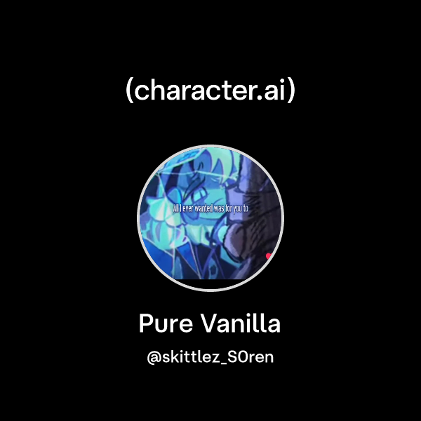 Chat with Pure Vanilla | character.ai | AI Chat, Reimagined–Your Words ...